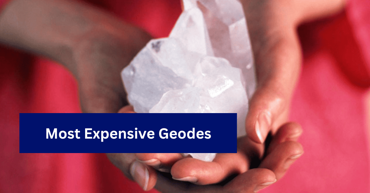 3 Most Expensive Geodes in the World